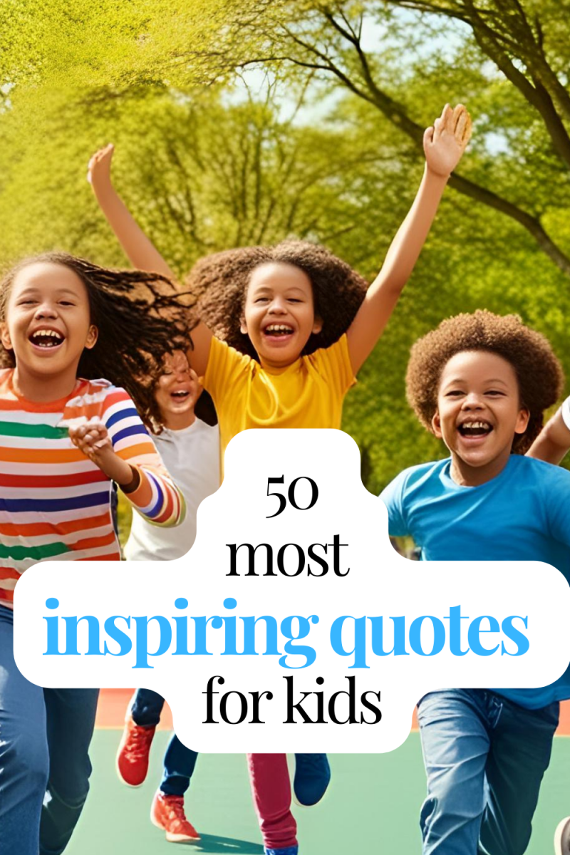 Inspirational Quotes for Kids - 50 Best Captions and Phrases