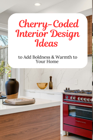 Cherry-Coded: 7 Interior Design Ideas Inspired by Cherry Red