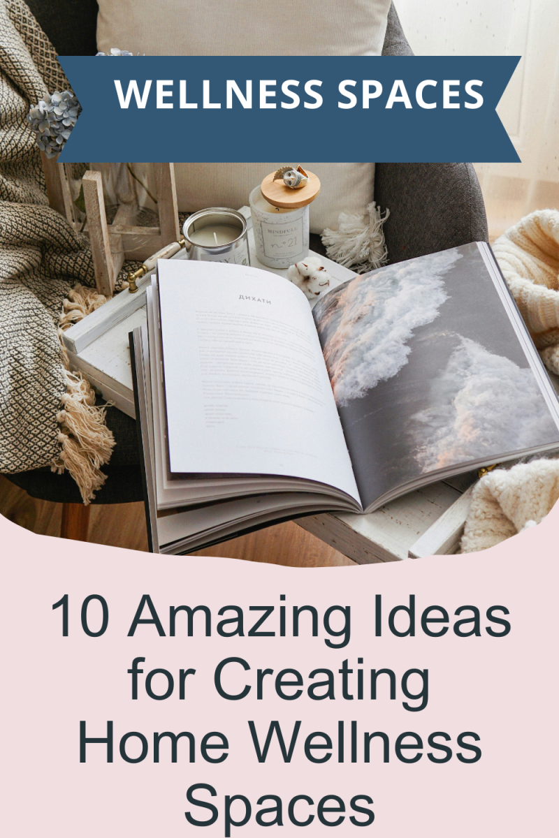 10 Amazing Ideas for Creating Home Wellness Spaces