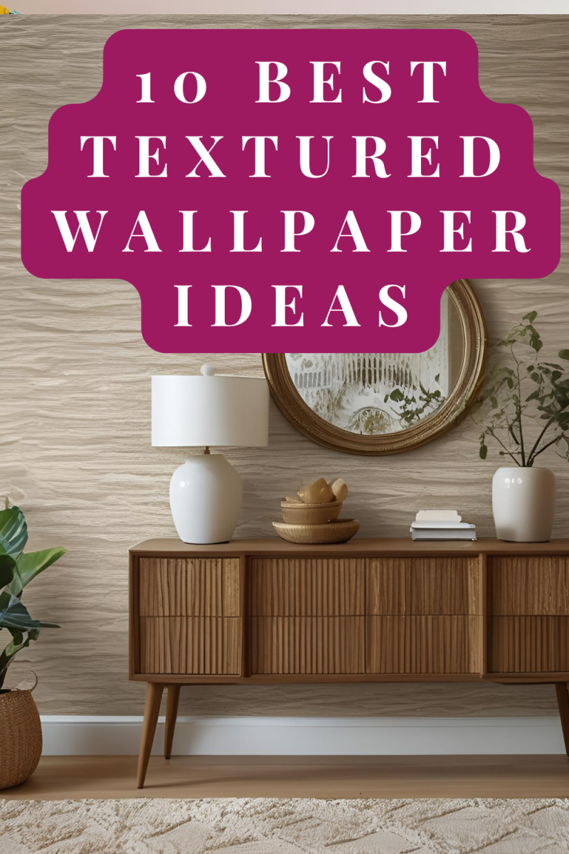10 Best Textured Wallpaper Ideas to Transform Your Space